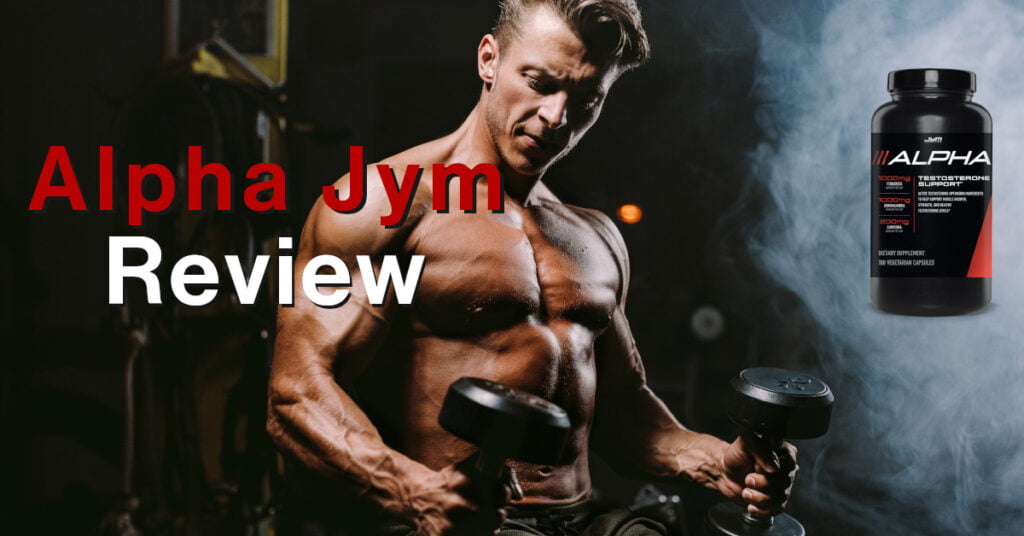 Alpha Jym Review 2026 (Tested & Analyzed)