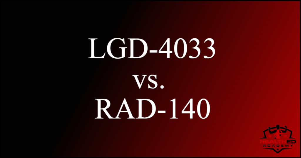 LGD-4033 vs RAD-140: Comparing Benefits & Side Effects