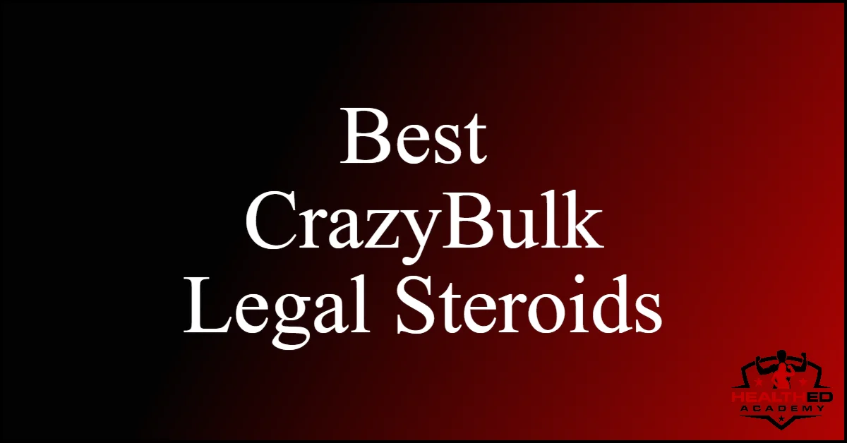 5 Best CrazyBulk Legal Steroids 2024 (Reviewed & Tested)