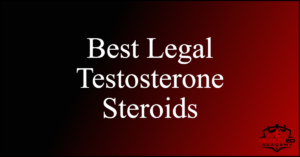 3 Best Legal Testosterone Steroids in 2025 (Tested & Reviewed)