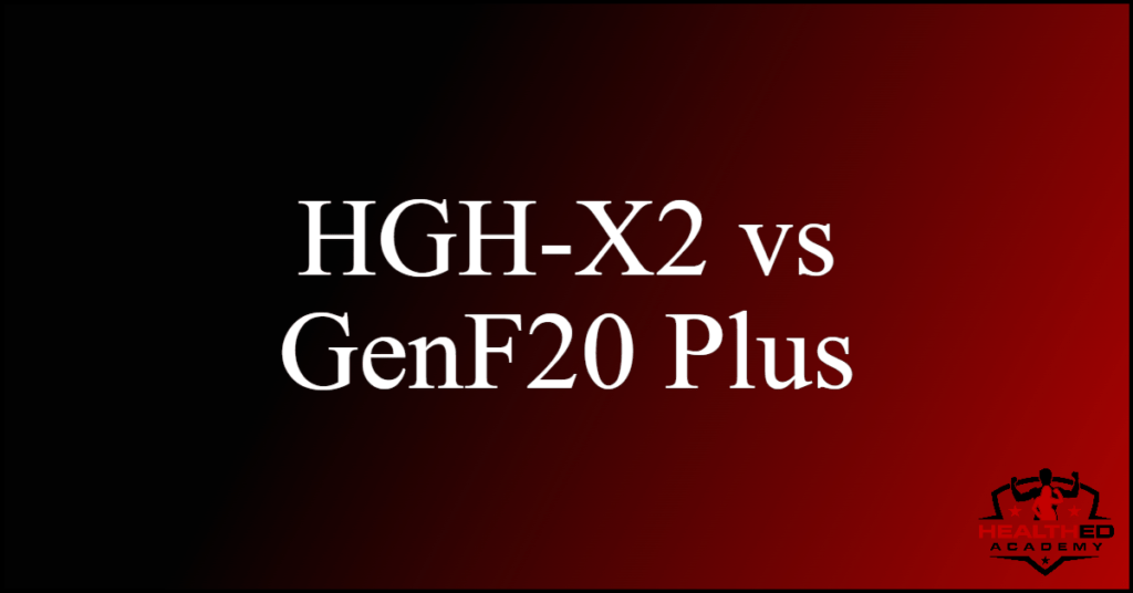 HGH-X2 vs GenF20 Plus: Which is Better?