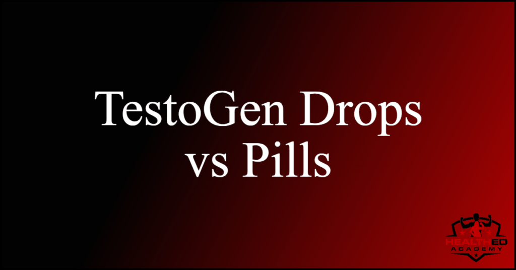 Testogen Drops vs Pills: Which is the Best Testosterone Booster?