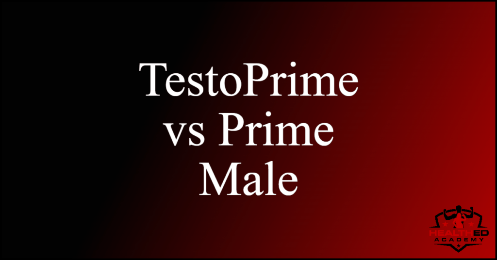 TestoPrime vs Prime Male: Which is the Best Testosterone Booster?